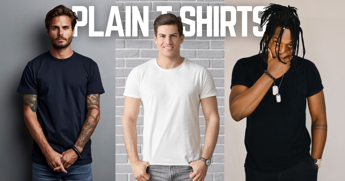 Why Choosing Plain T-Shirts is the Smartest Wardrobe Move