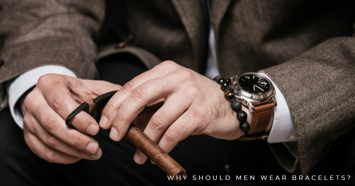 Why Should Men Wear Bracelets, and Why Is It Important?