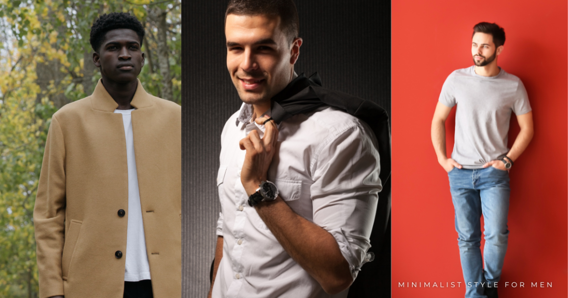 Minimalist Style for Men—Complete Guide