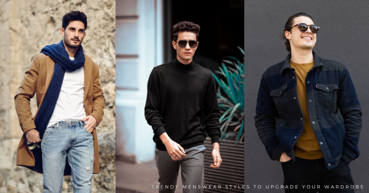 9 Trendy Menswear Styles to Elevate Your Wardrobe in 2025
